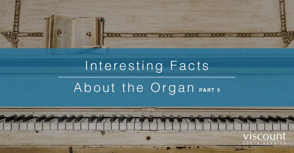 Digital Organ More Historical Facts About The Organ Digital Organ More Historical Facts About The Organ